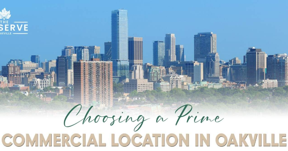 Commercial Real Estate in Oakville: Essential Tips for Choosing the ...